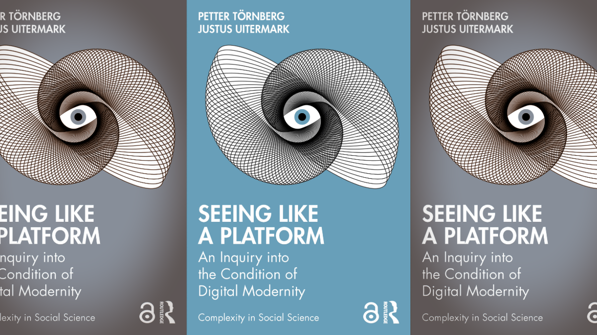 'Seeing Like a Platform' — A Conversation with Petter Törnberg ...