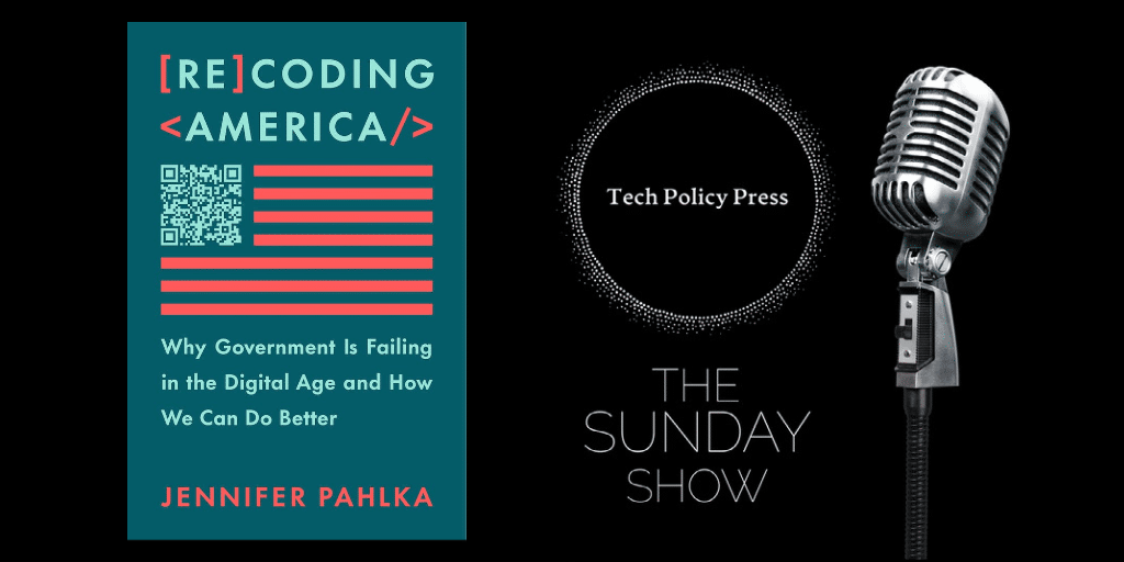 Recoding America: A Conversation with Jennifer Pahlka | TechPolicy.Press