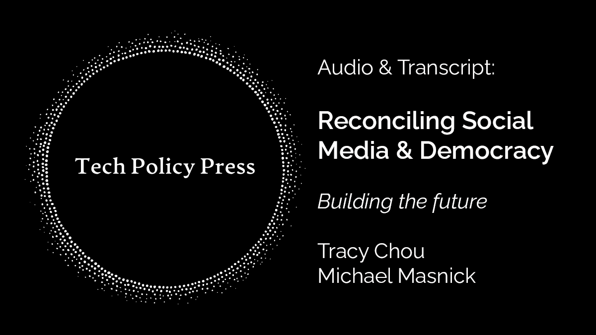 Reconciling Social Media & Democracy: Tracy Chou and Mike Masnick ...