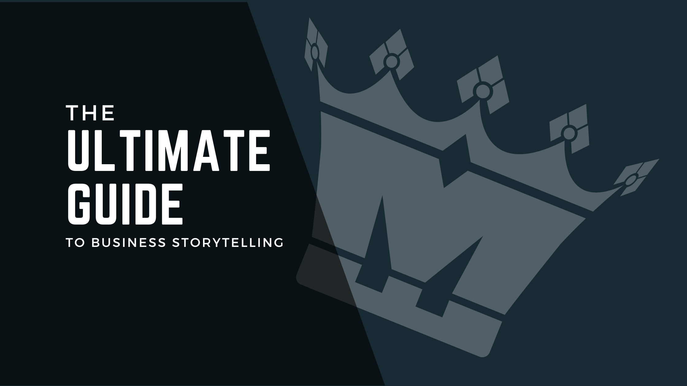 The Ultimate Guide to Business Storytelling