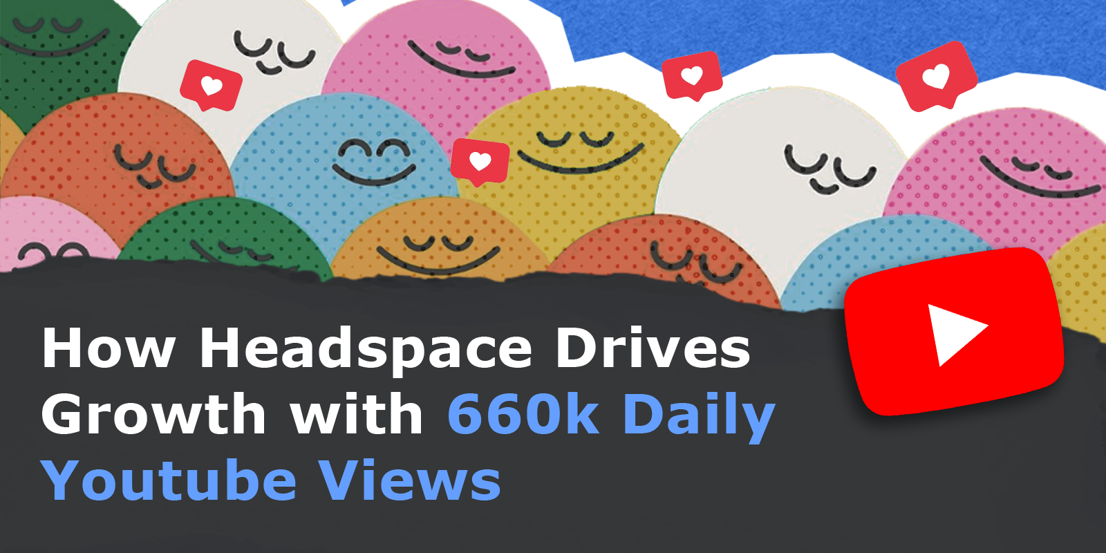 Headspace’s YouTube Strategy