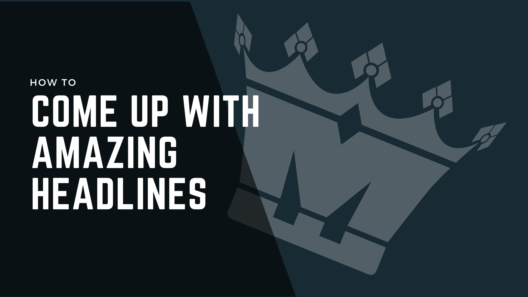 How to Come Up With Amazing Headlines