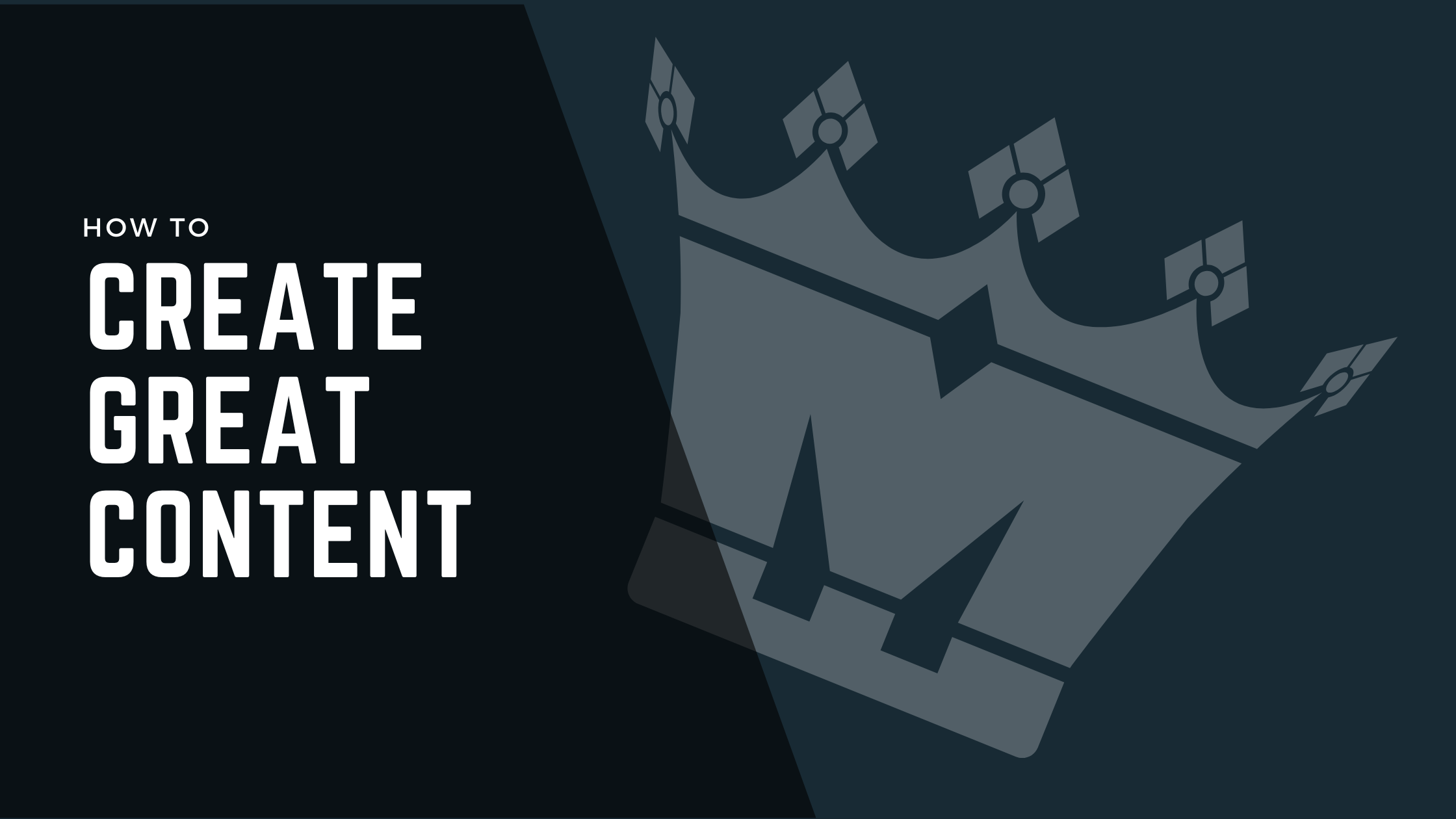 How to Create Great Content