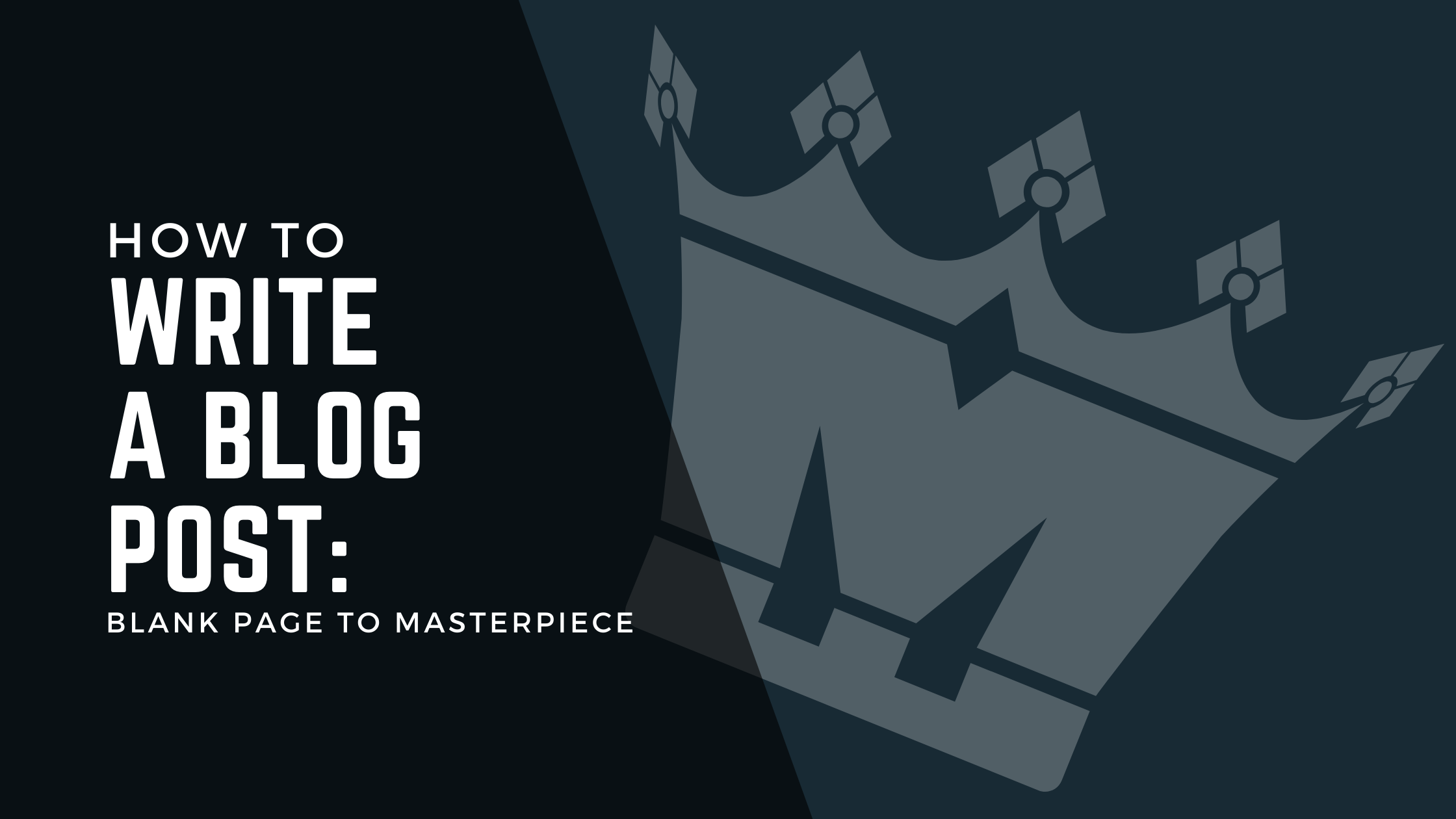 How To Write A Blog Post: Blank Page To Masterpiece
