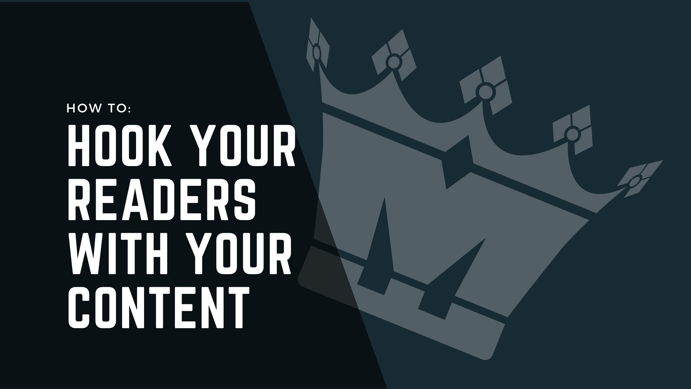 How to Hook Your Readers With Your Content