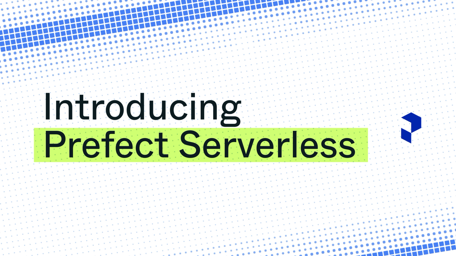 Introducing Prefect Serverless