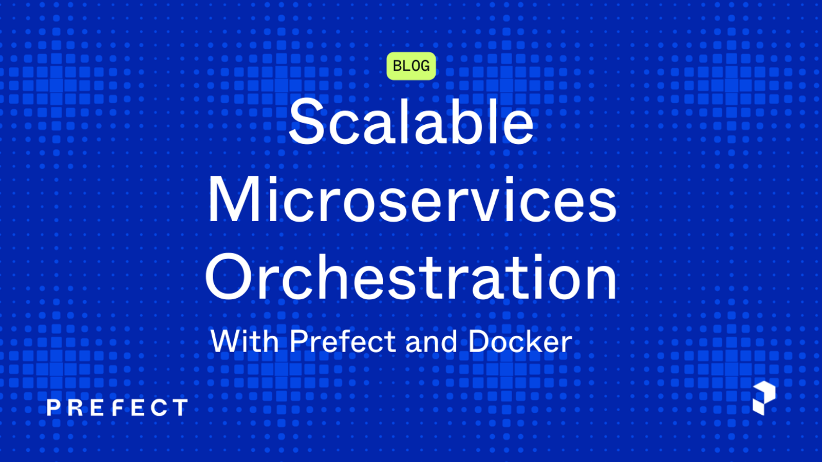 Scalable Microservices Orchestration With Prefect And Docker