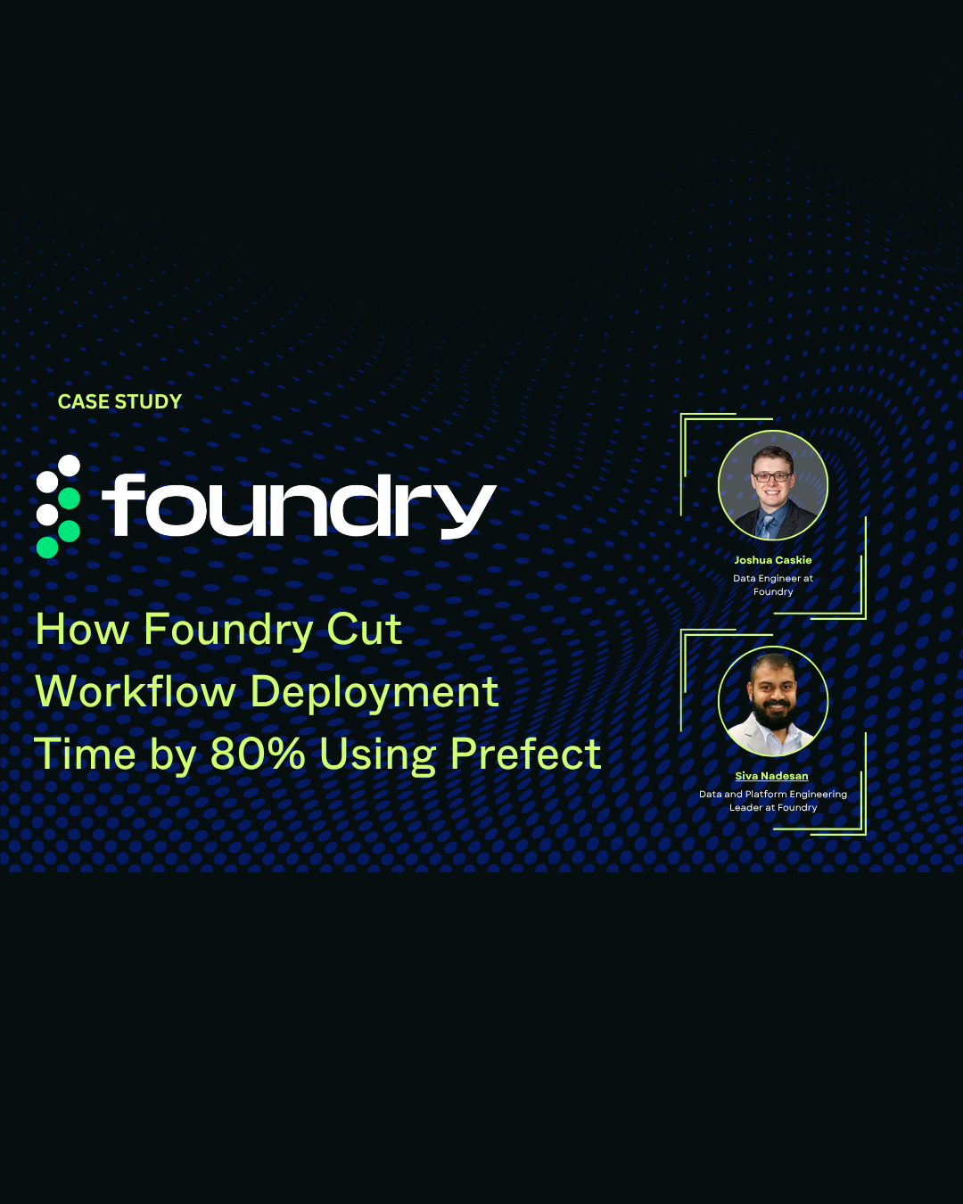 How Foundry Cut Workflow Deployment Time by 80% with Prefect Data Orchestration