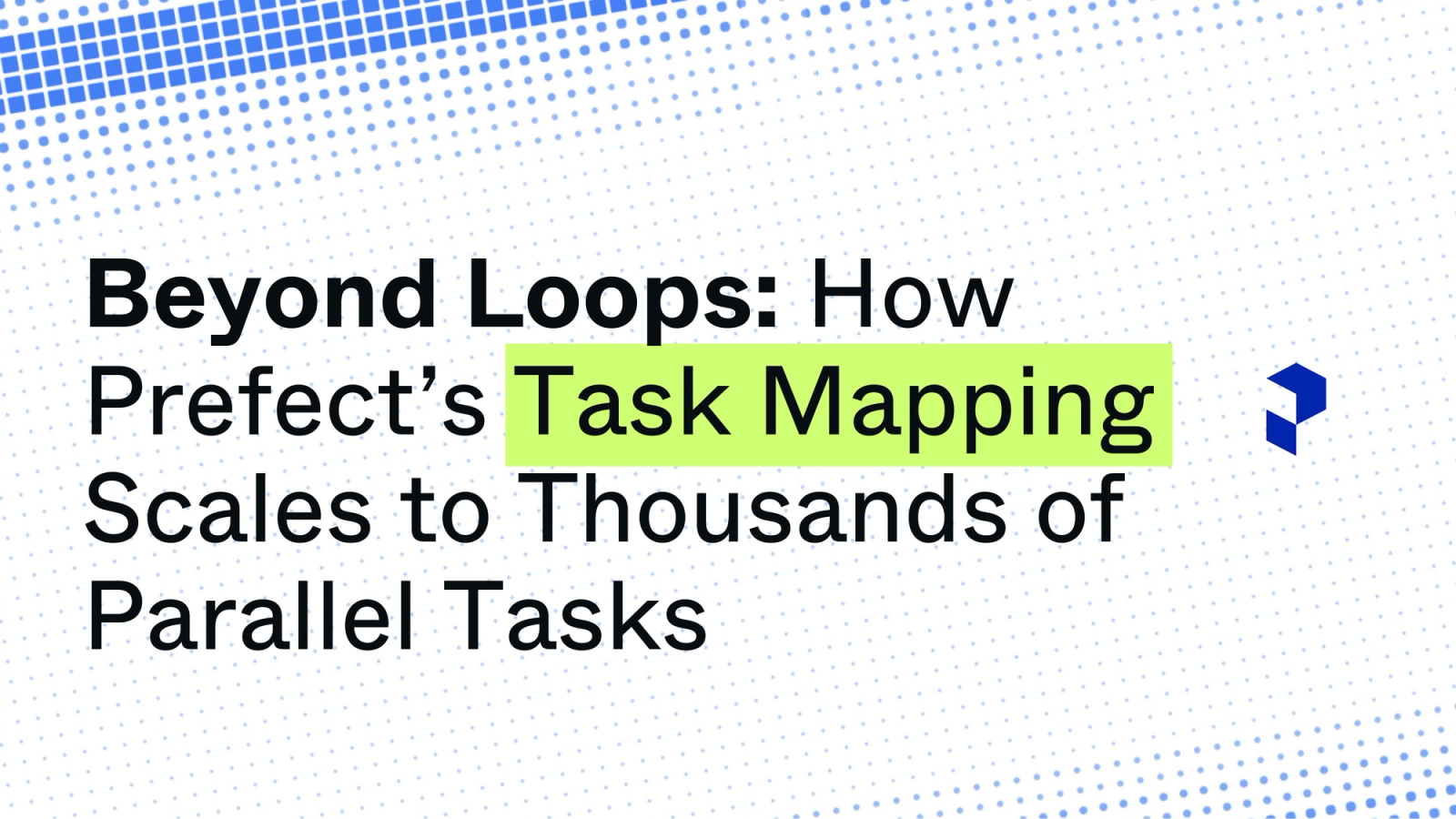 Beyond Loops: How Prefect's Task Mapping Scales to Thousands of ...