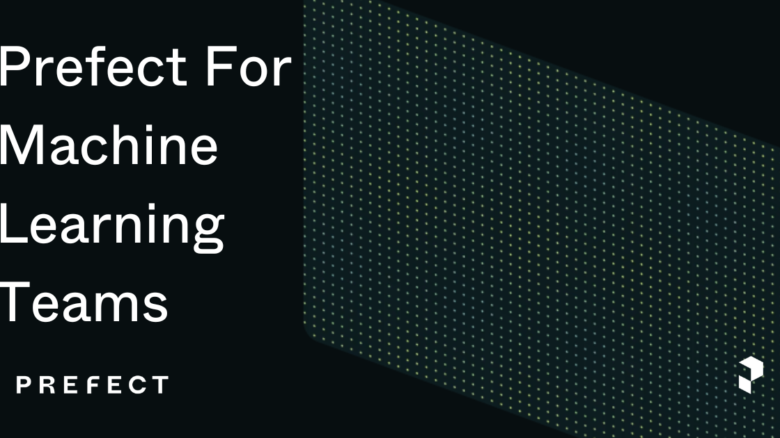 Machine Learning | Prefect Machine Learning | Prefect