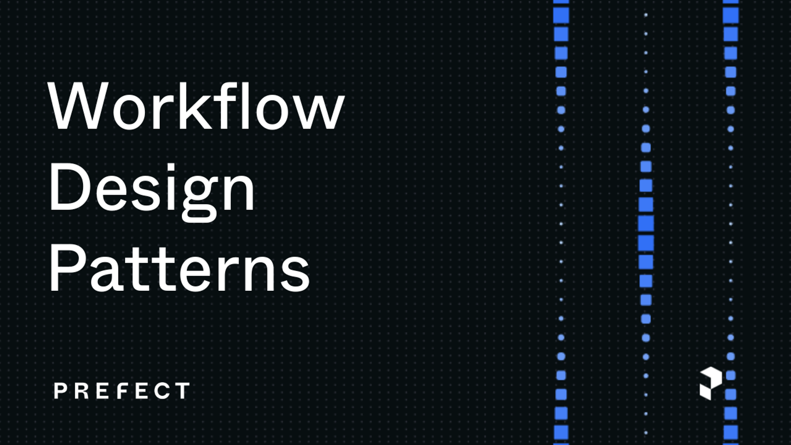 Efficient Workflow Design Patterns | Prefect