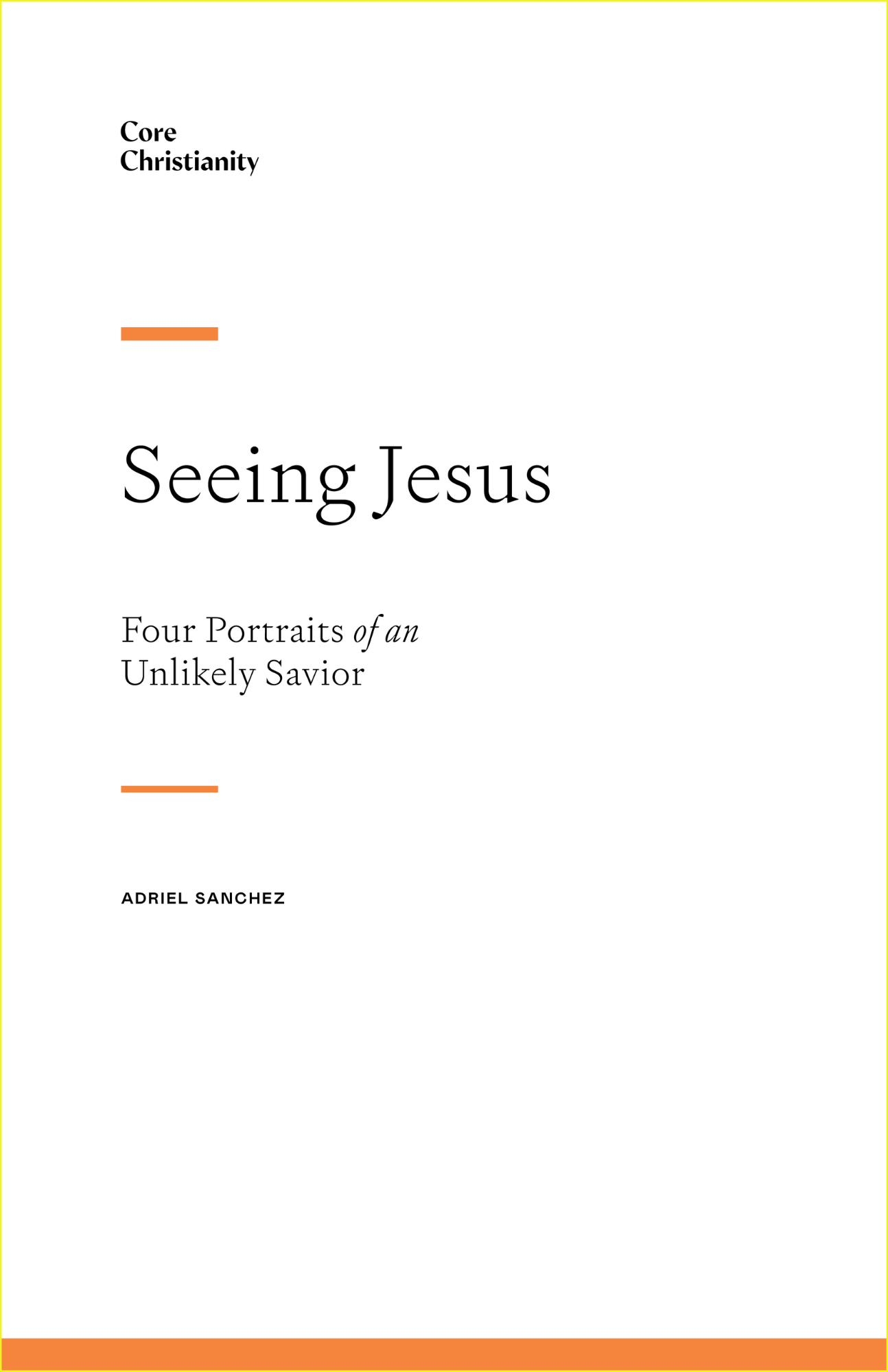 Seeing Jesus | Core Christianity