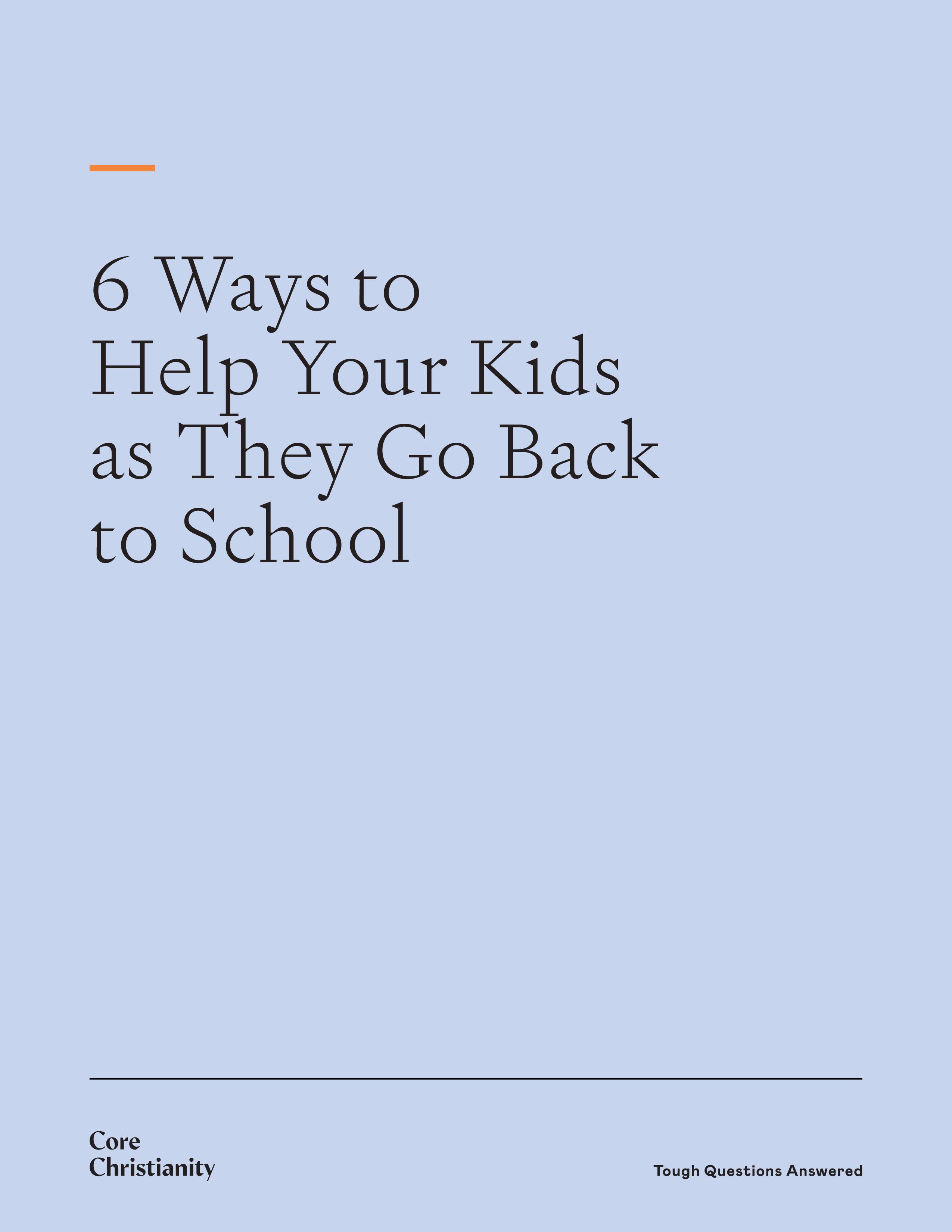 6 Ways to Prepare Your Kids to Go Back to School | Core Christianity