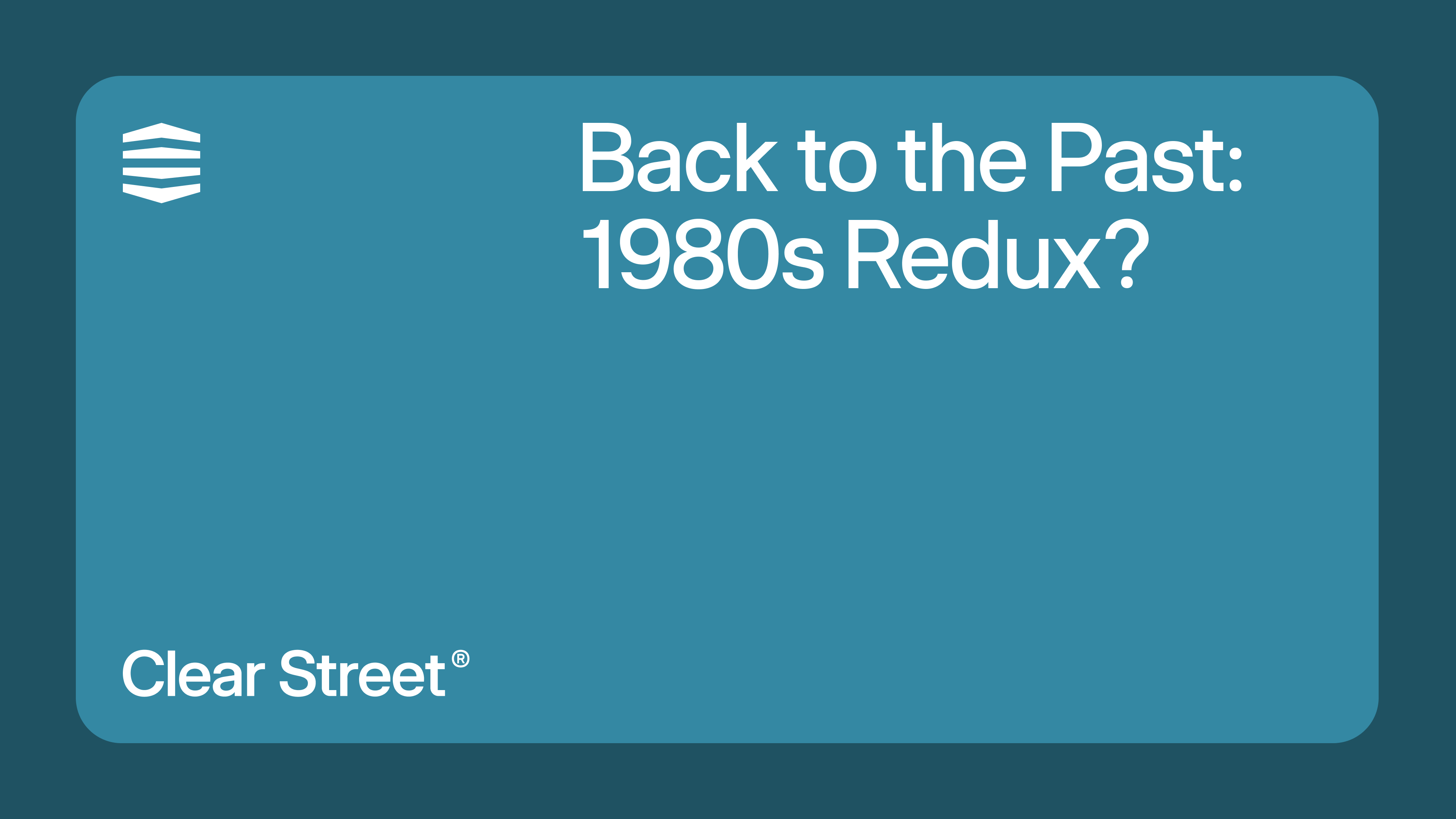 Back to the Past: 1980s Redux? | Clear Street — Speed, Transparency and ...