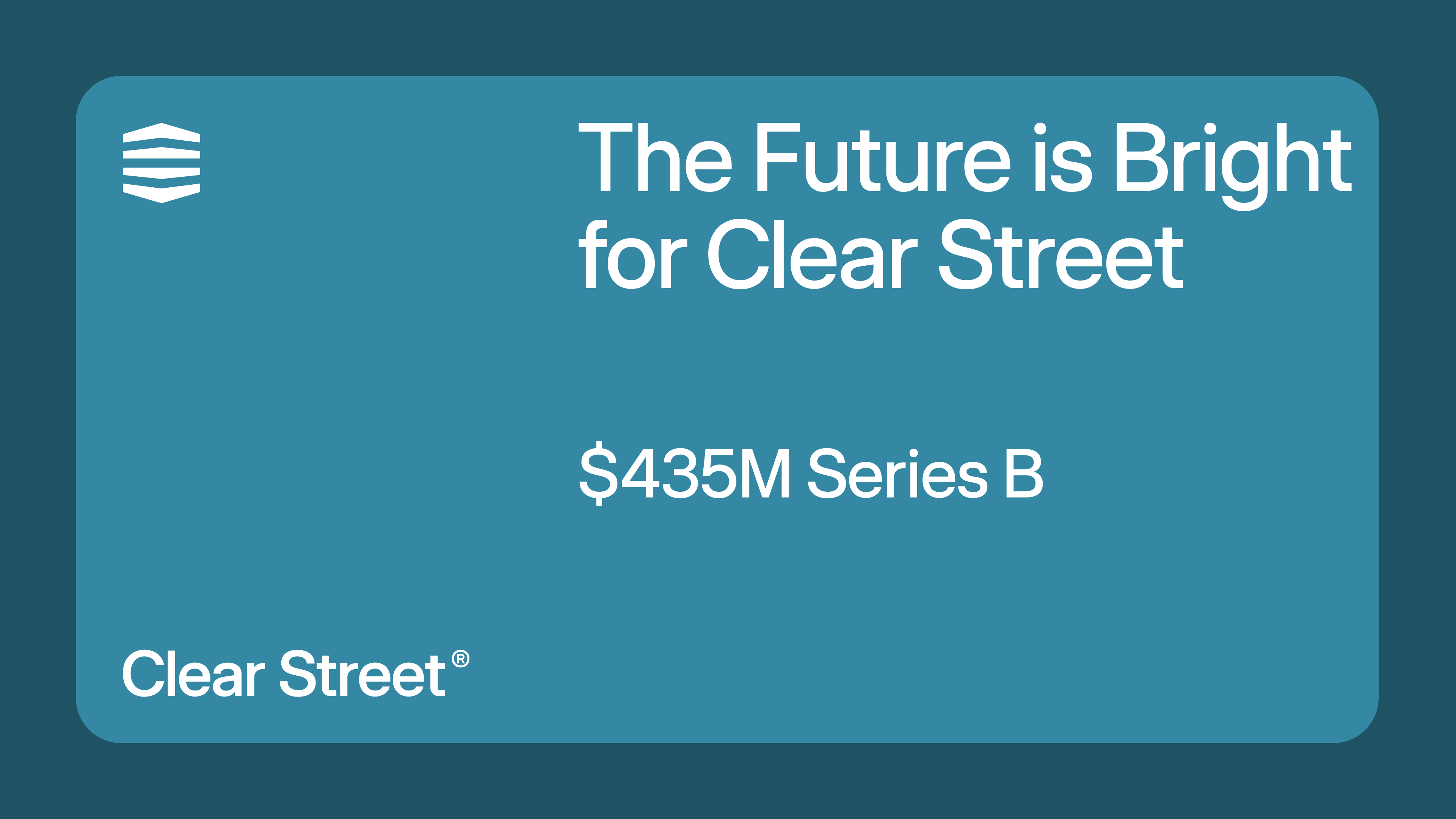 The Future is Bright for Clear Street | Clear Street — Speed ...
