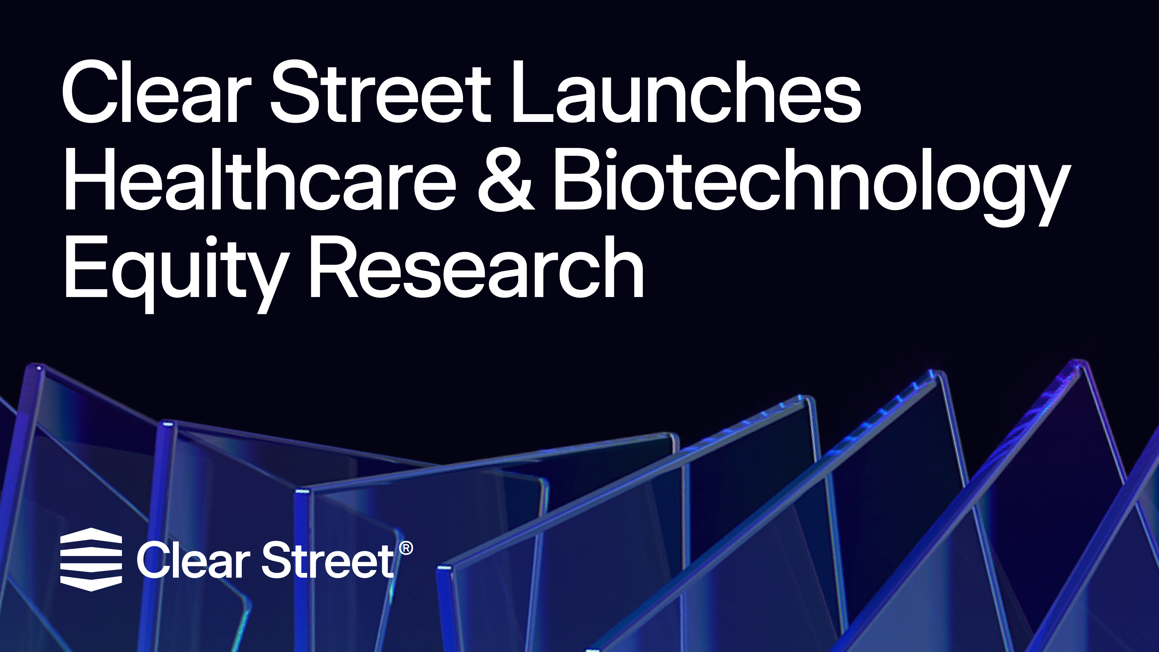 Clear Street Launches Healthcare & Biotechnology Equity Research ...
