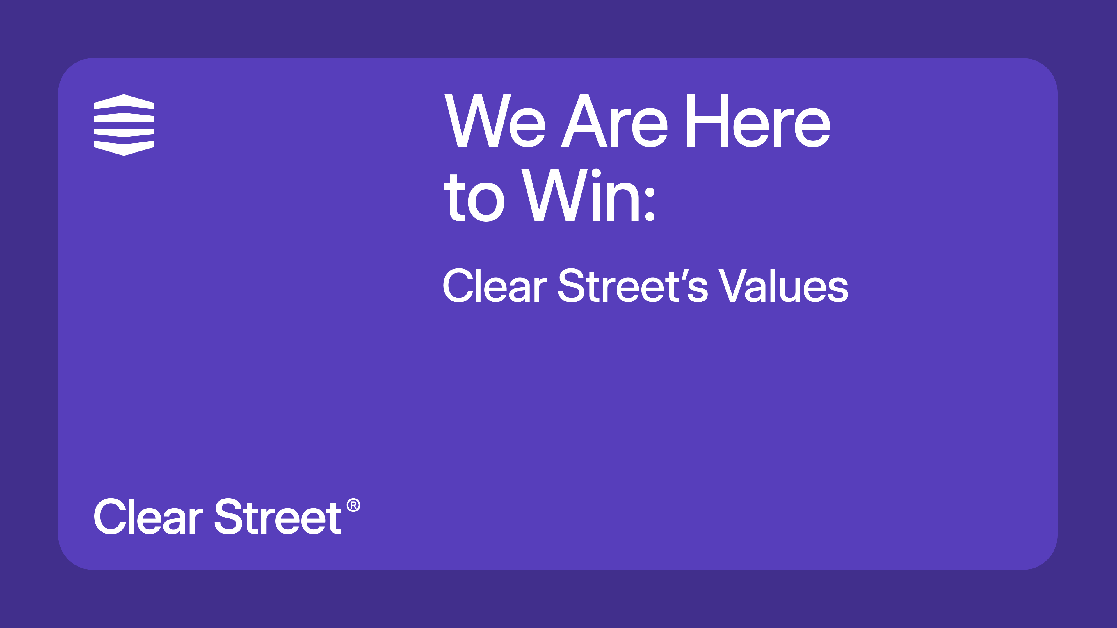 We Are Here to Win: Clear Street’s Values | Clear Street — Speed ...