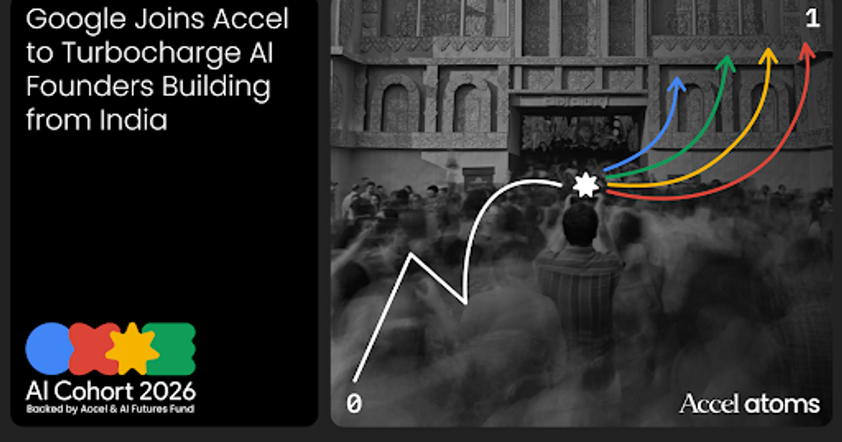 Accel | Google Joins Accel to Turbocharge AI Founders with Atoms AI ...