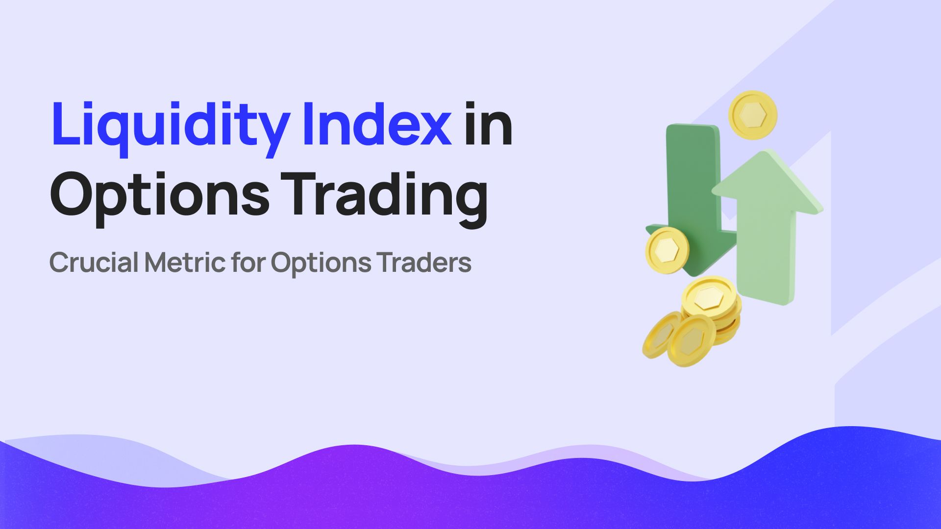 Liquidity Index (LIX) in Option Trading: A Crucial Metric for Options ...
