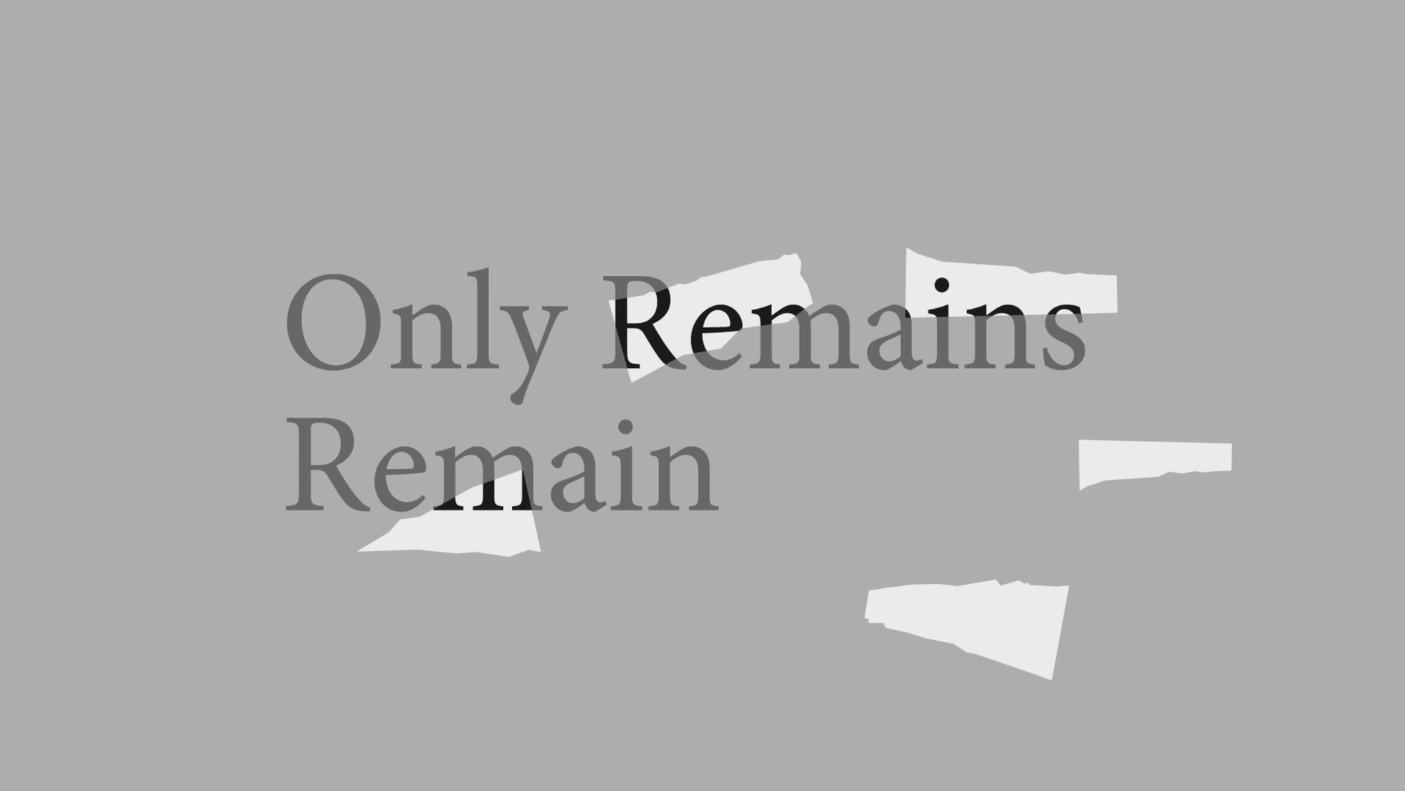 Only Remains Remain | Magazine | MoMA