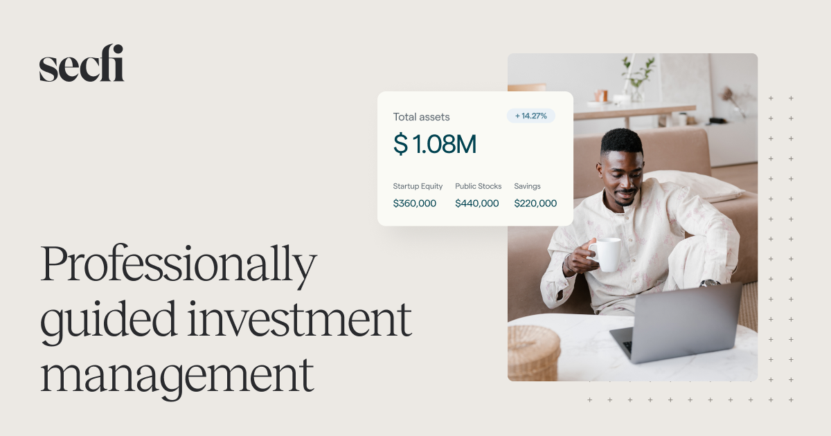 Professionally-guided investment management — Secfi