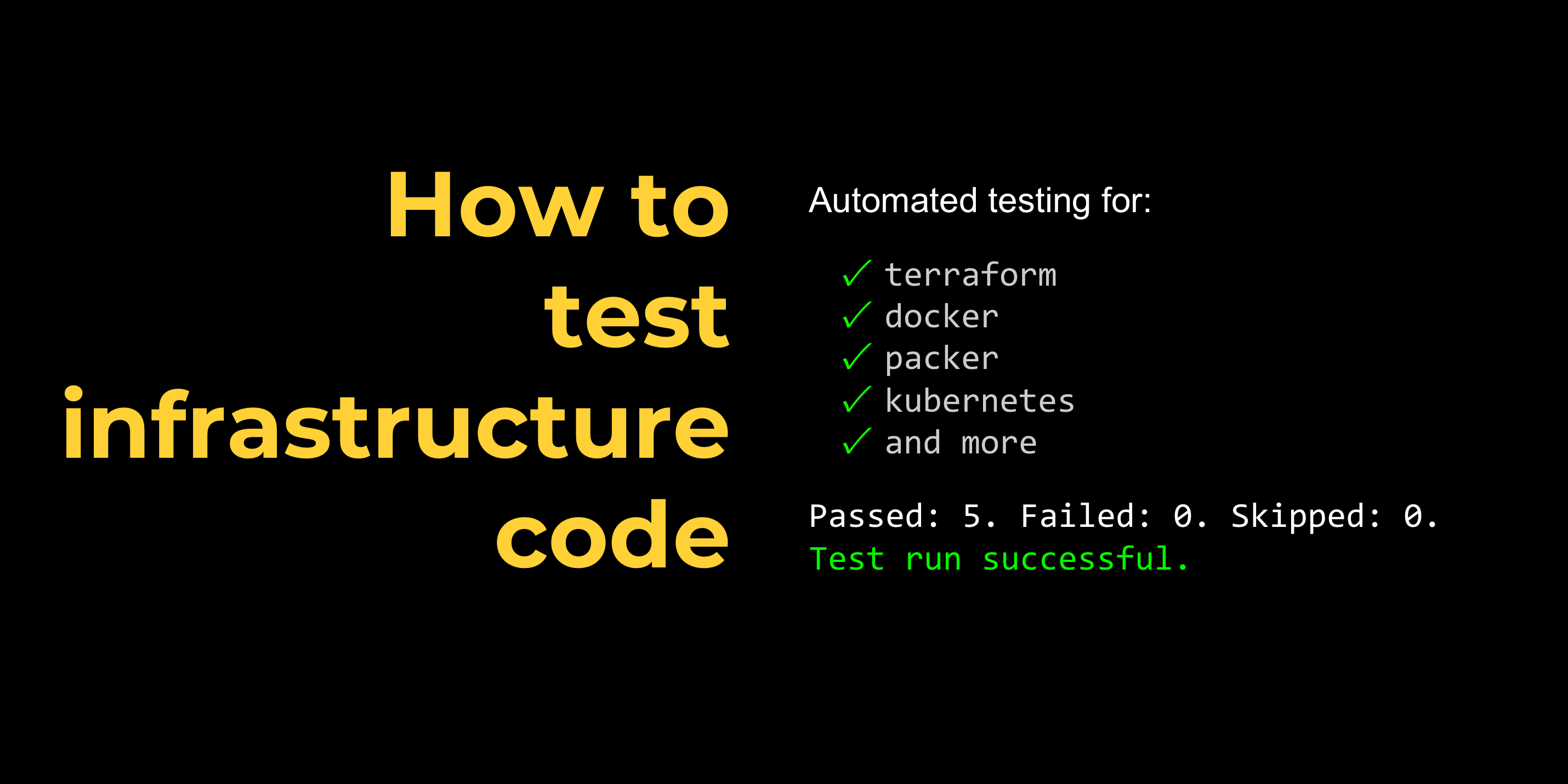 New Talk Automated Testing For Terraform Docker Packer Kubernetes