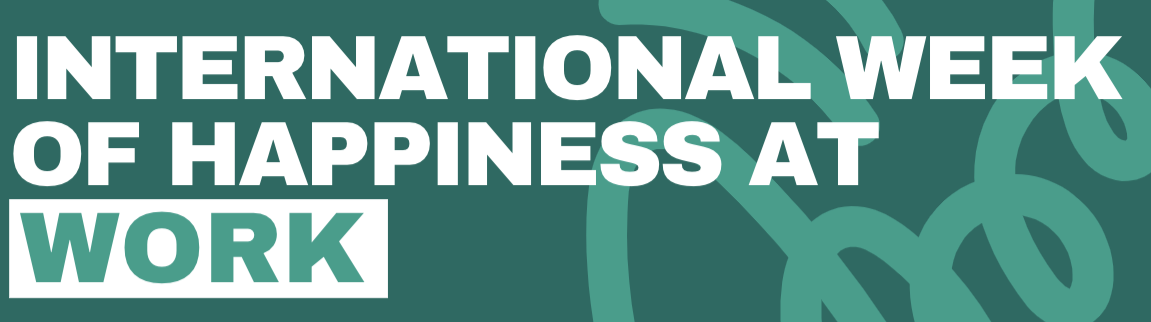 International Week of Happiness at Work 2023 | MyMynd Blog