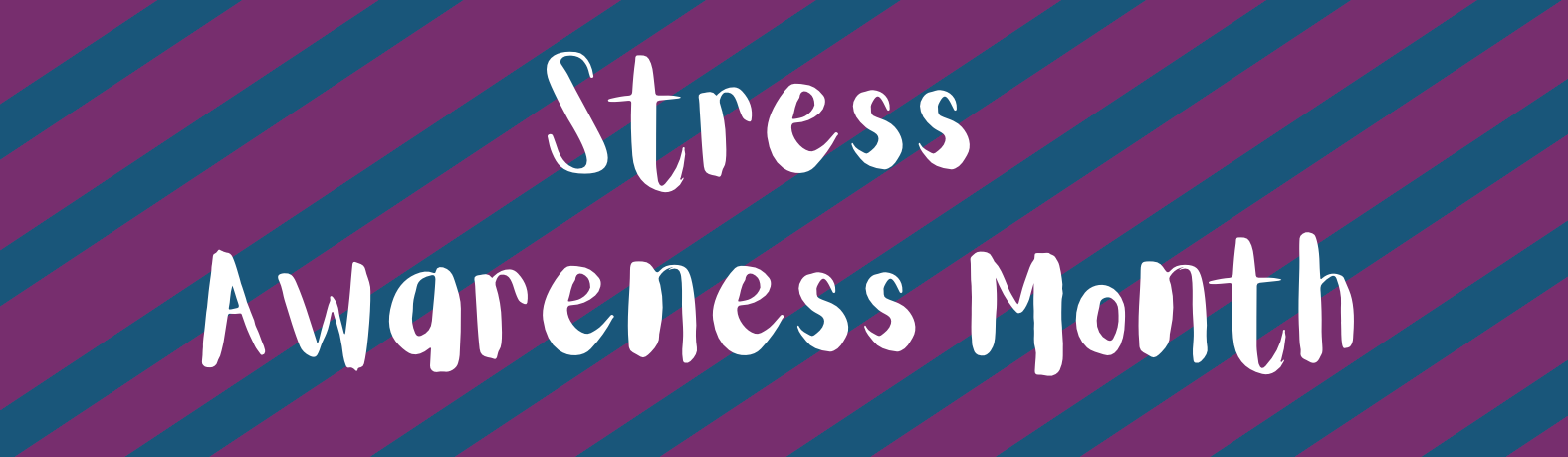 Stress Awareness Month | MyMynd Blog