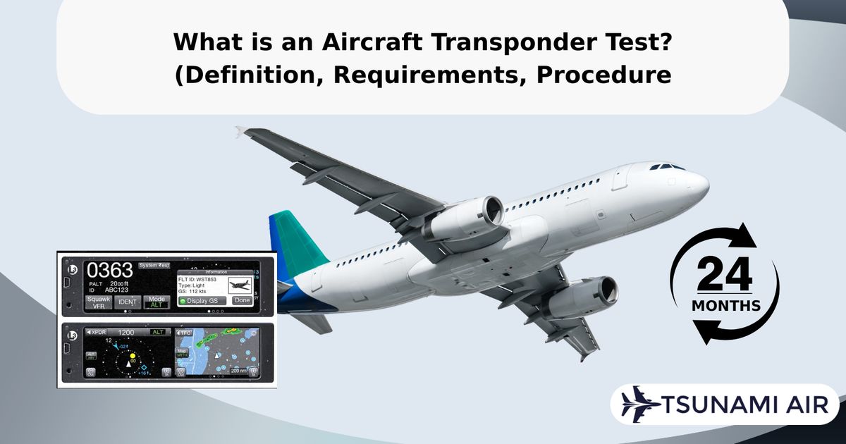 What is an Aircraft Transponder Test? (Definition, Requirements, Procedure