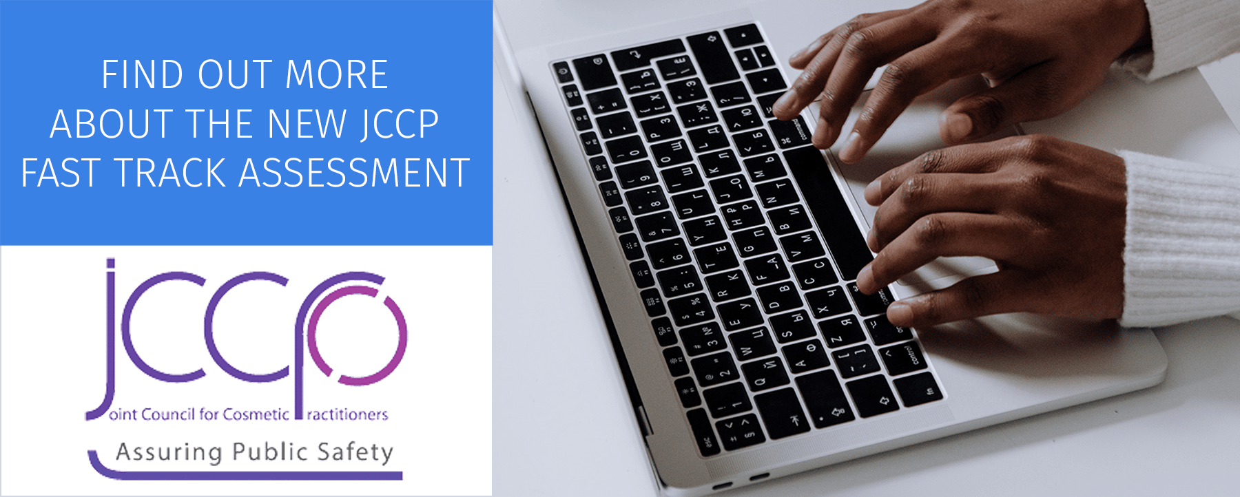 NEW JCCP Fast Track Assessment for Aesthetics