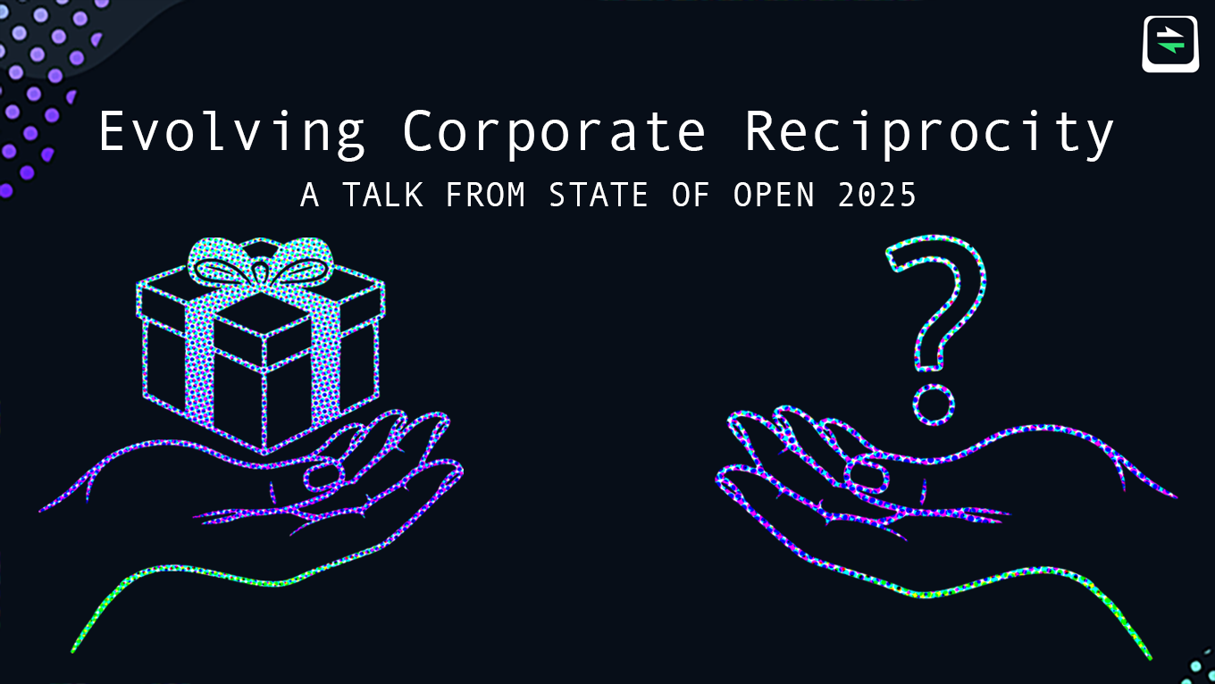 “Evolving Corporate Reciprocity” at State of Open | Open Source Pledge