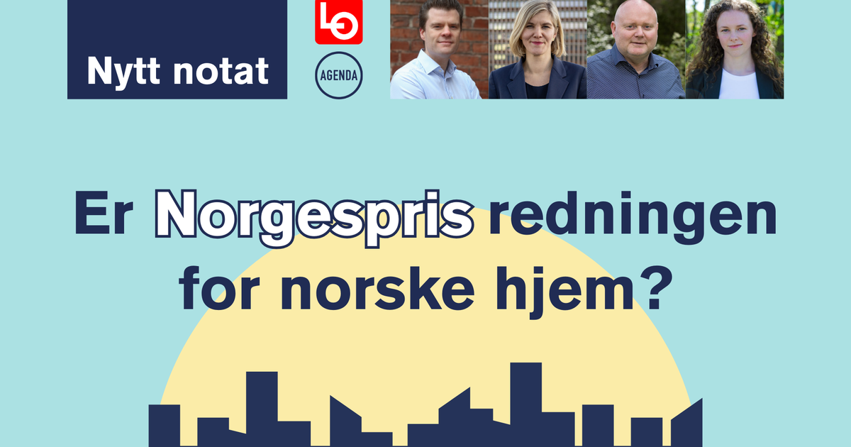 Er Norgespris redningen for norske hjem? – Tankesmien Agenda