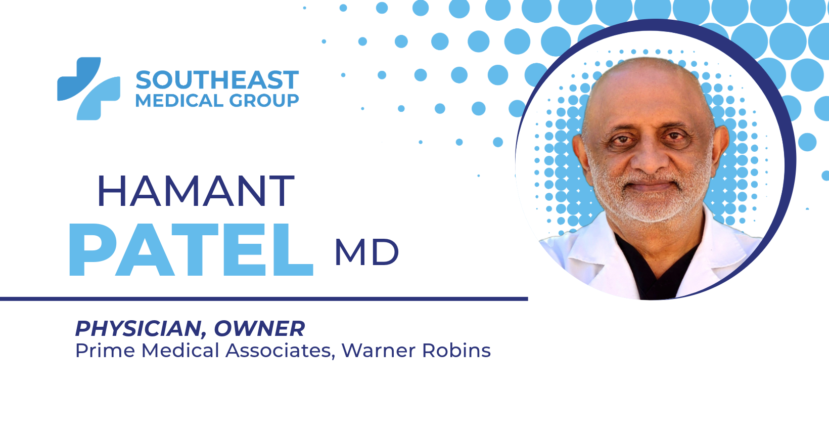 Doctor Spotlight: Dr. Hamant Patel, MD | Southeast Medical Group