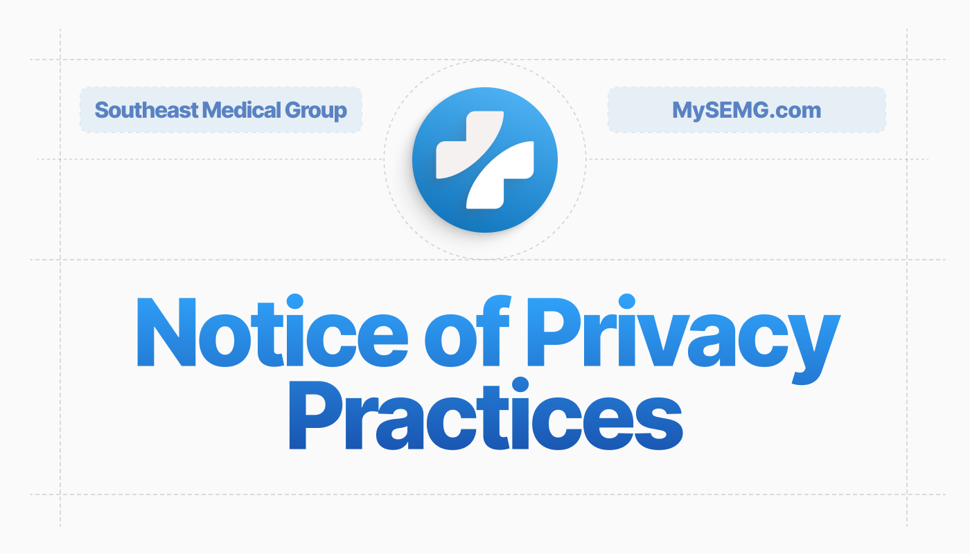 Notice of Privacy Practices | SEMG Patient Rights