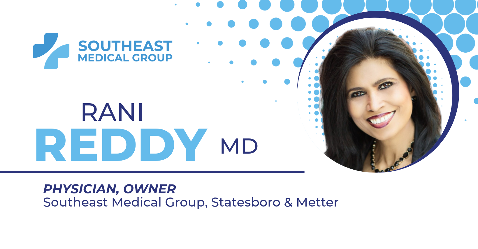 Doctor Spotlight: Dr. Rani Reddy, MD - Southeast Medical Group