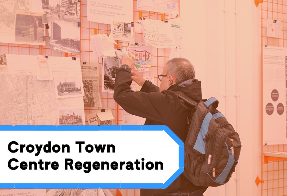 Croydon Town Centre Regeneration Strategy: Interactive Exhibition | Croydon Urban Room