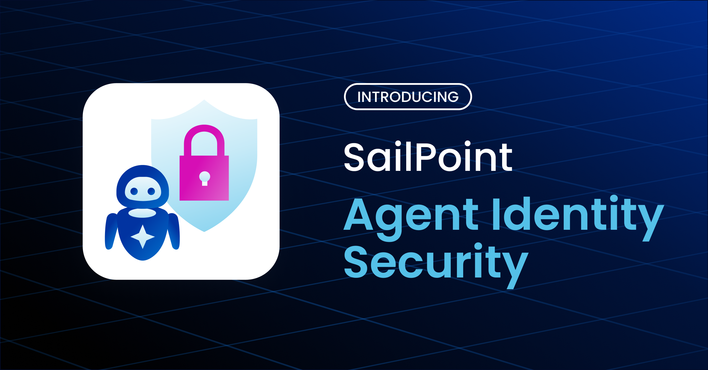 Agent Identity Security: Take control of AI agents | SailPoint