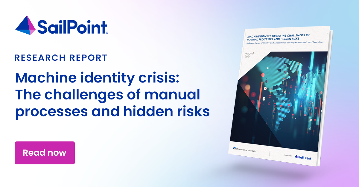 New SailPoint research reveals universal challenges in securing machine identities