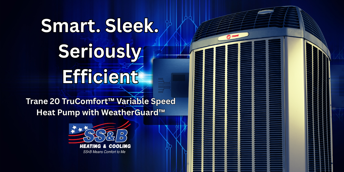 Top Variable Speed Heat Pump – Trane 20 TruComfort | SS&B Heating & Cooling