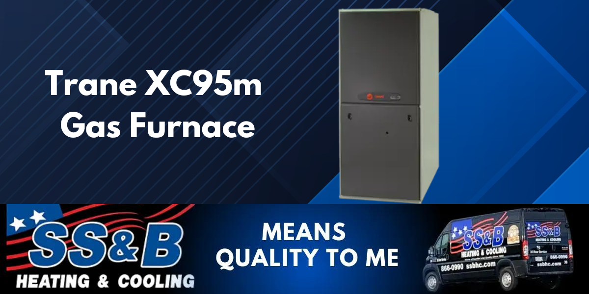 Efficient Heating with Trane XC95m in Springfield, MO | SS&B | SS&B ...