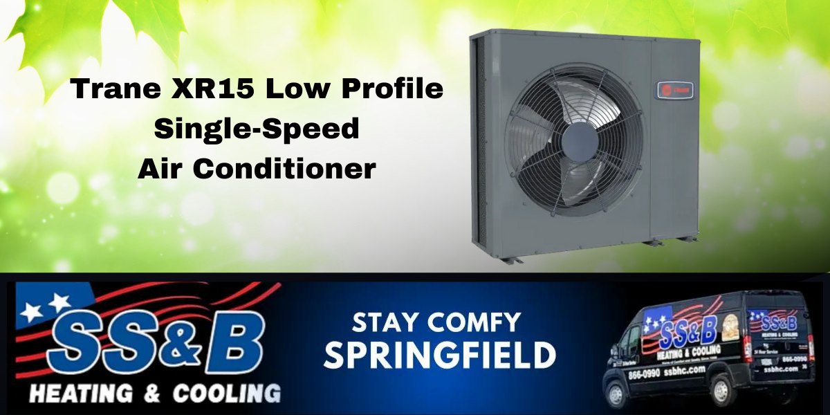 Trane XR15 Low Profile AC: Compact Cooling Solution | SS&B Heating ...
