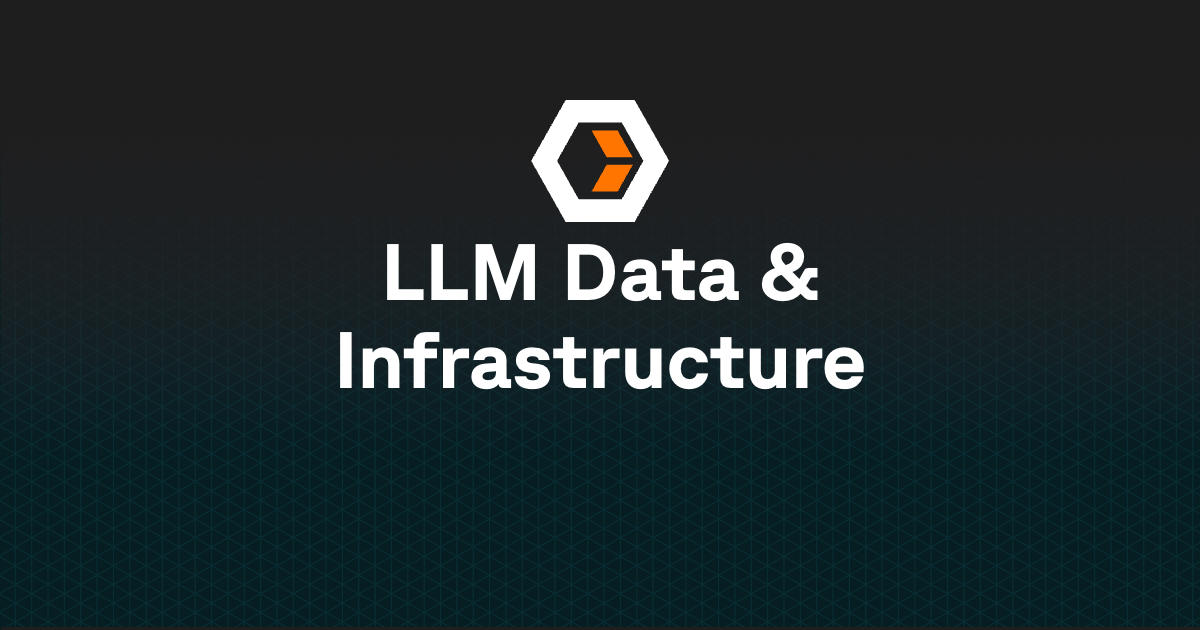 LLM Data & Infrastructure | Heavybit