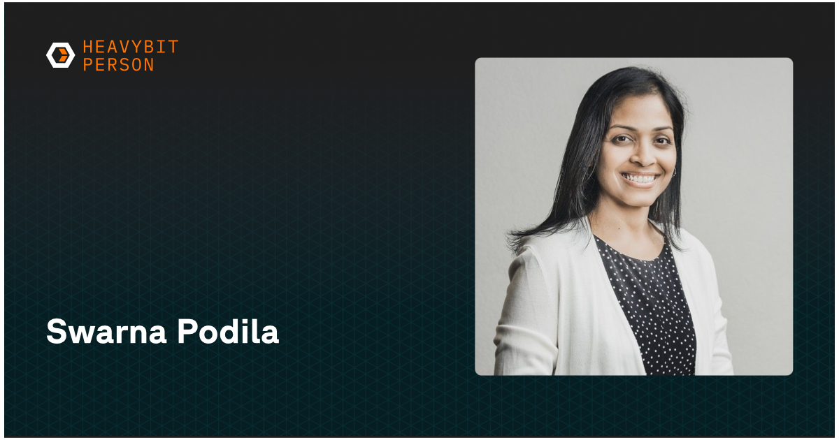 Swarna Podila | Heavybit