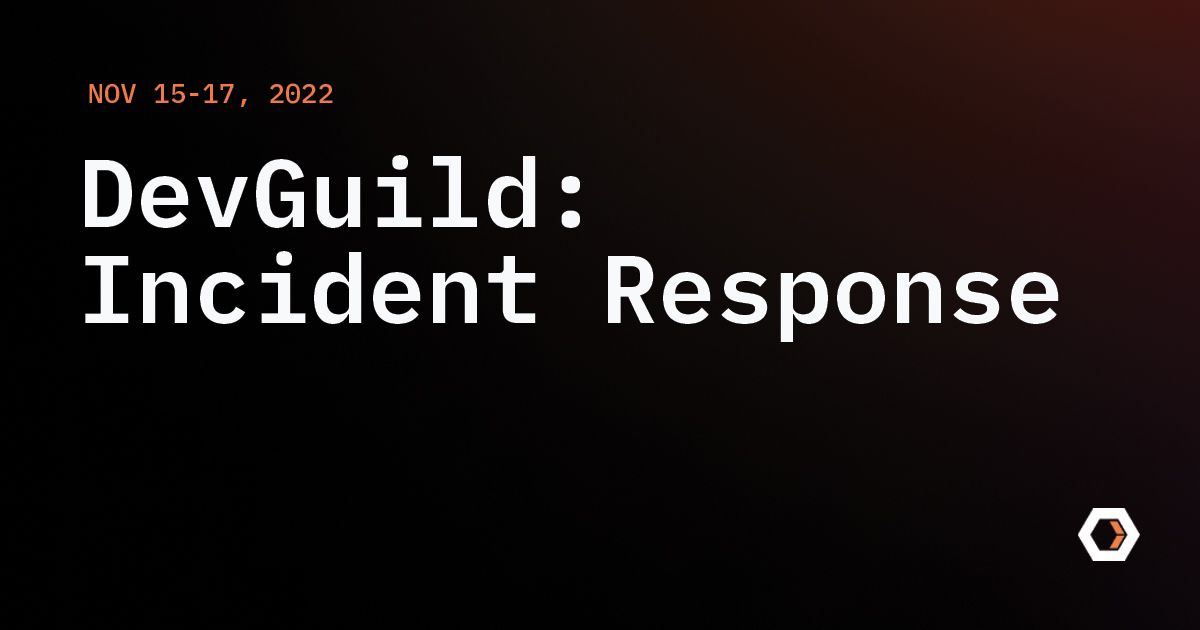 DevGuild: Incident Response | Heavybit