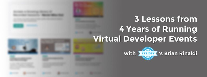 3 Lessons from 4 Years of Running Virtual Developer Events | Heavybit