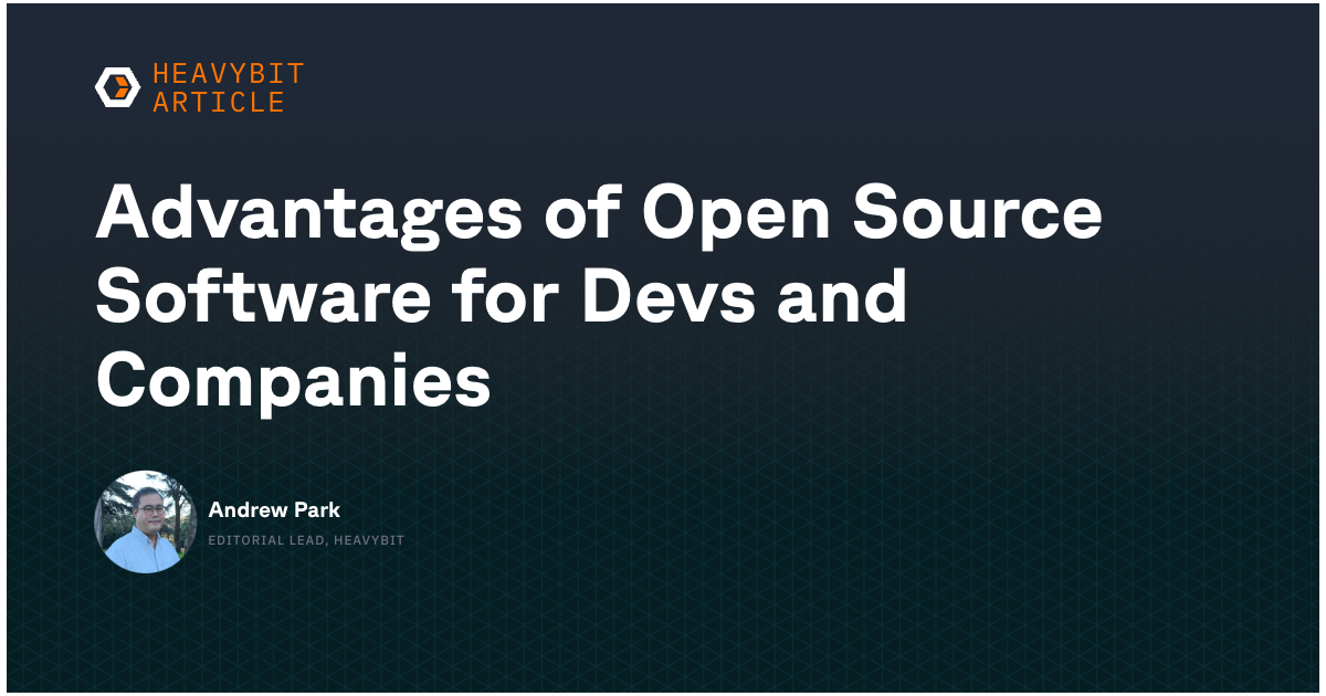 Advantages of Open Source Software for Devs and Companies | Heavybit
