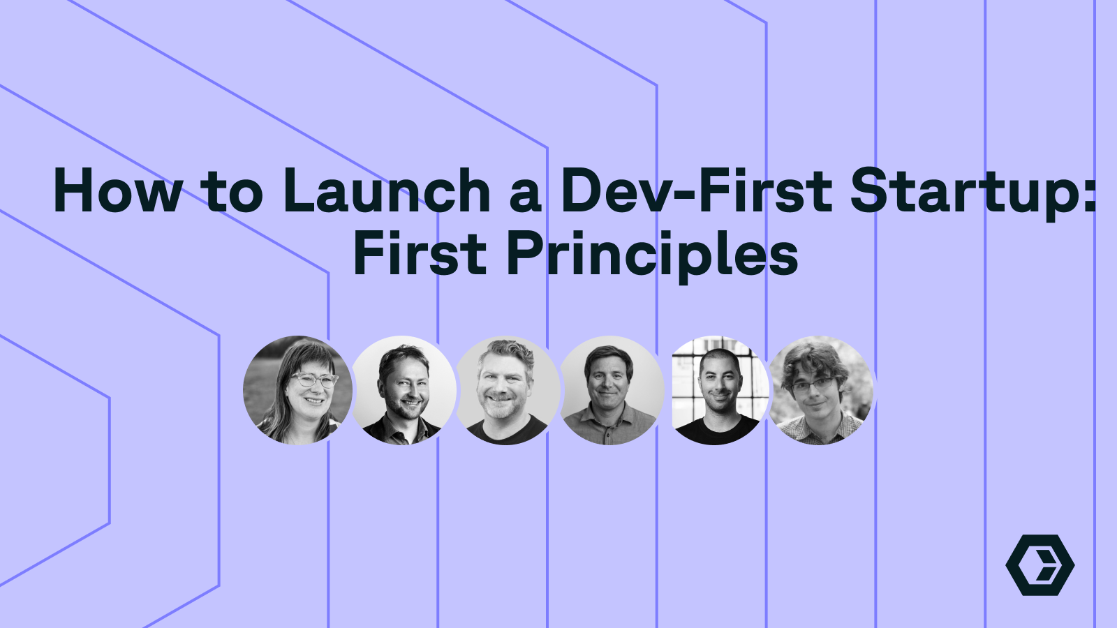 How to Launch a Dev-First Startup: First Principles | Heavybit