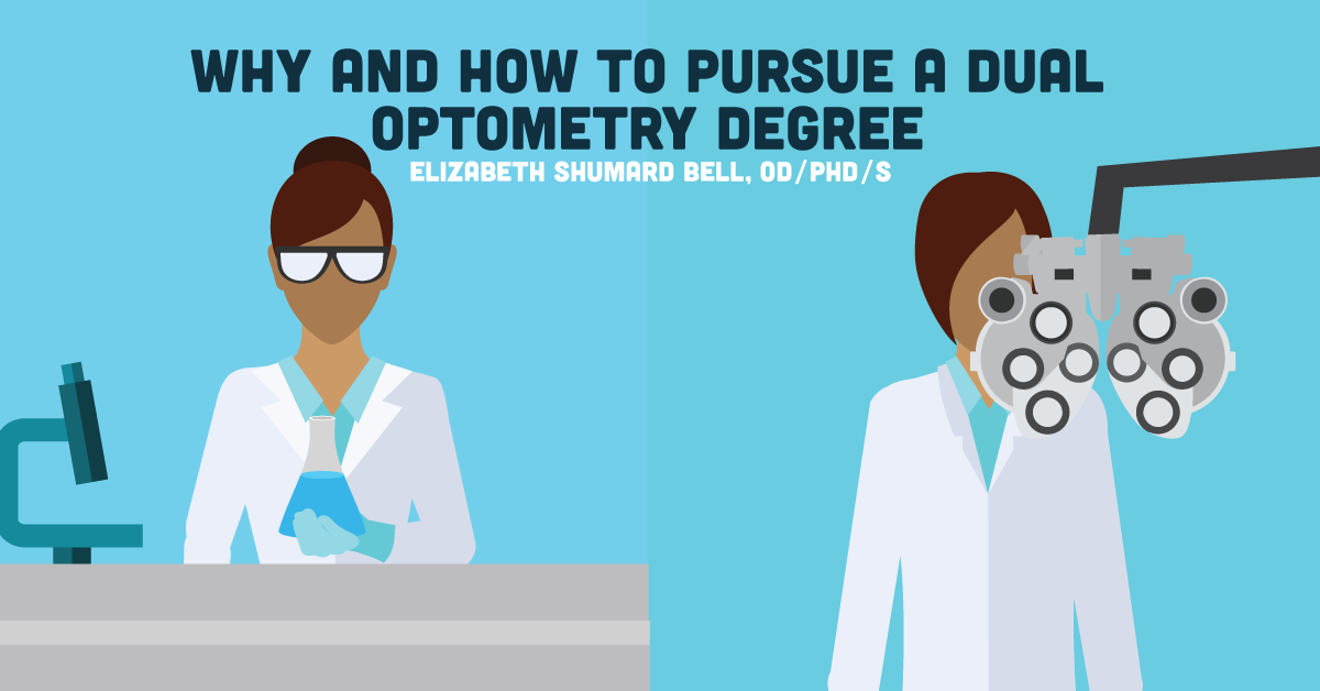 Why and How to Pursue a Dual Optometry Degree
