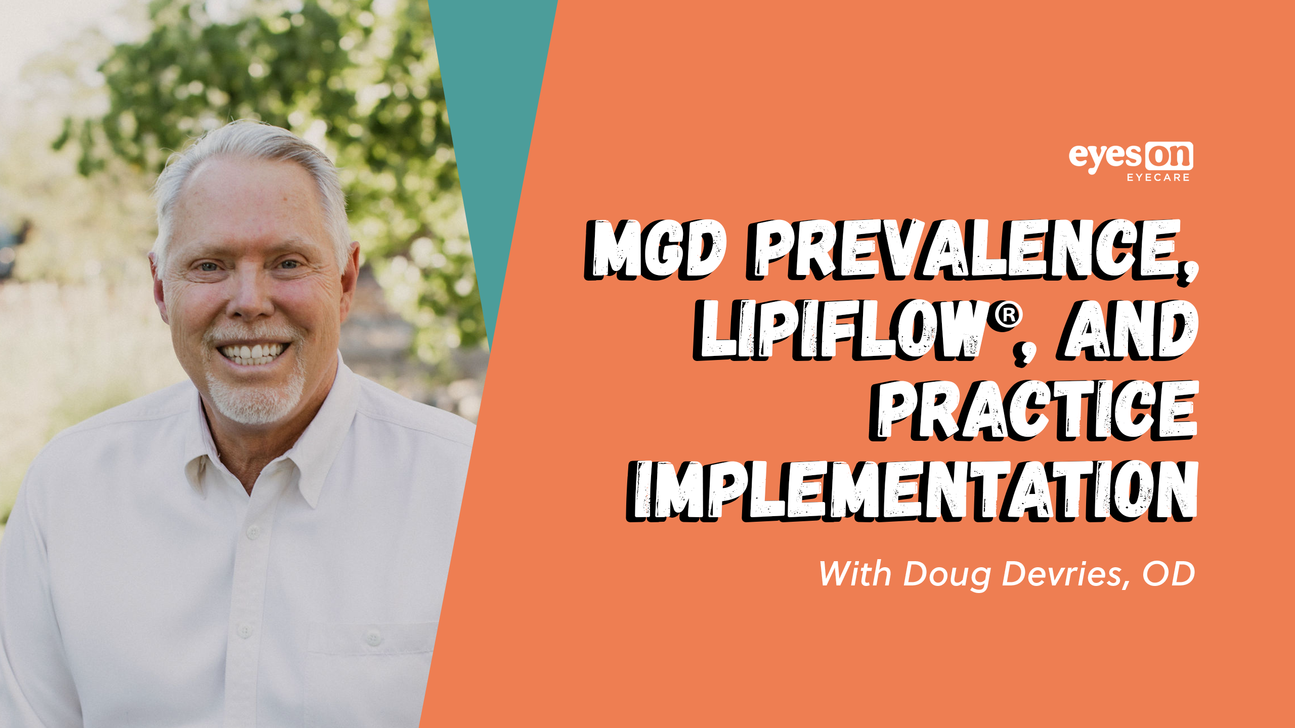 MGD Prevalence, The Role of LipiFlow®, and How Practices Can Best ...