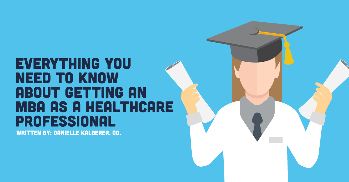 Everything You Need to Know About Getting an MBA as a Healthcare ...